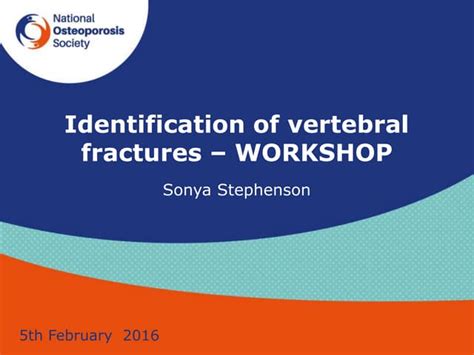 Vertebral Fracture Identification Workshop Fracture Liaison Service Summit 2016 Pptx