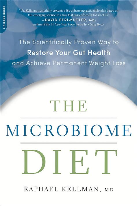 The Microbiome Diet The Scientifically Proven Way To Restore Your Gut