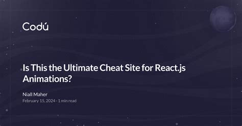 Is This The Ultimate Cheat Site For Reactjs Animations By Niall Maher Codú