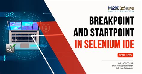Breakpoints And Startpoints In Selenium Ide H2k Infosys Blog