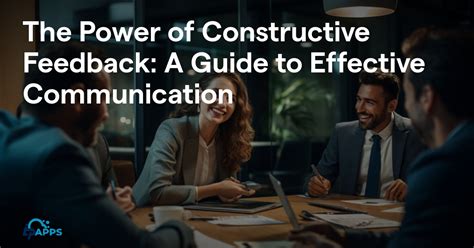 The Power Of Constructive Feedback A Guide To Effective Communication Ilpapps