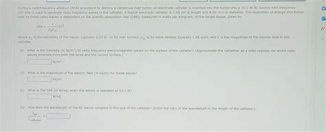 Solved During A Radlofrequency Ablation Rfa Procedure To
