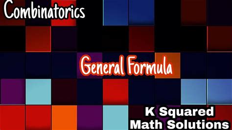 The General Formula Combinatorics Youtube