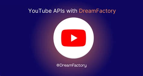 how to create youtube apis with dreamfactory
