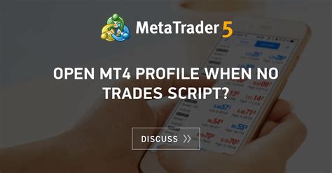 Open Mt4 Profile When No Trades Script Trading Hours Mql4 And Metatrader 4 Mql4