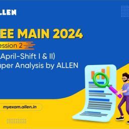 JEE Main 2025 Session 1 22 Jan Paper Analysis By ALLEN My Exam EduBlog Of ALLEN Career
