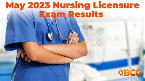 2023 Nursing Licensure Examination Results Release Date Extended Bcg