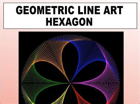 Hexagon Line Art Project Printable Geometric Art And Math Integration Activity Teaching Resources