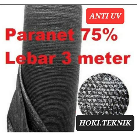 Jual Promo Jaring Paranet 75 Roll Anti Uv Panjang 100m X Lebar 3m Sunshade Net Jaring