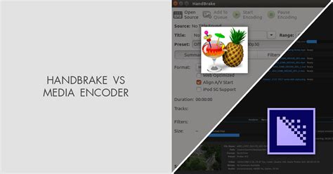 HandBrake Vs Media Encoder Which Software Is Better
