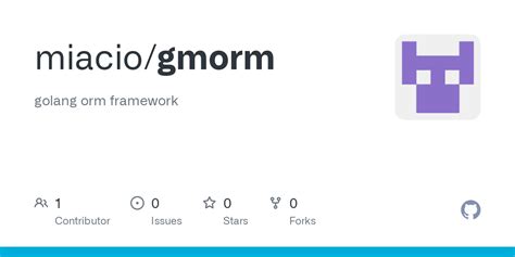 Github Miaciogmorm Golang Orm Framework