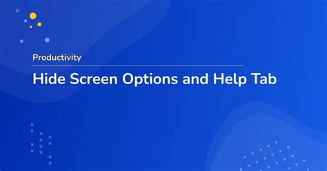 Hide Screen Options And Help Tab In Wordpress Dashboard