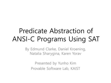 Ppt Predicate Abstraction Of Ansi C Programs Using Sat Powerpoint