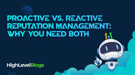 Proactive Vs Reactive Reputation Management Why You Need Both