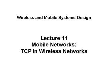 PPT Lecture 11 Mobile Networks TCP In Wireless Networks PowerPoint