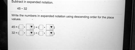 Solved Subtract In Expanded Notation 45 32 Write The Numbers In