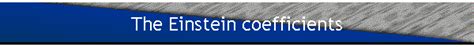 The Einstein Coefficients