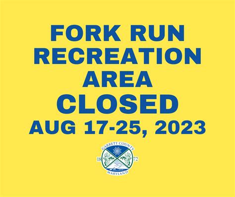Fork Run Recreation Area Temporarily Closed August 17 25 2023 Deep