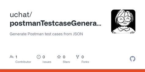 Github Uchatpostmantestcasegenerator Generate Postman Test Cases From Json