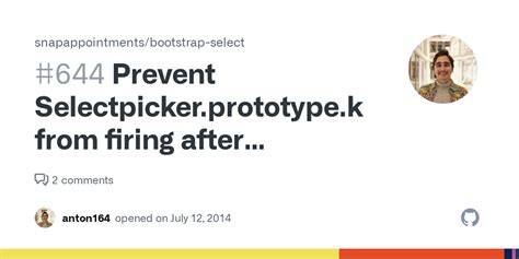 Prevent Selectpickerprototypekeydown From Firing After Bootstrap