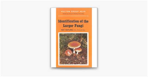 Identification Of The Larger Fungi By Roy Watling On Apple Books