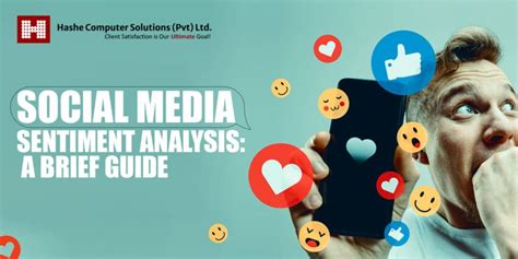 Social Media Sentiment Analysis A Brief Guide