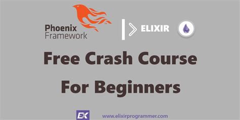 Elixir And Phoenix Free Crash Course For Beginners Rdevto