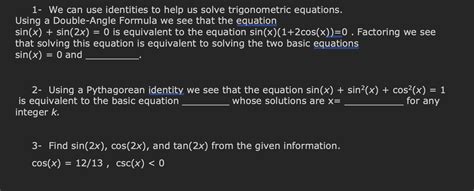 Solved 1 We Can Use Identities To Help Us Solve Chegg Com