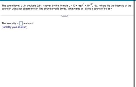 Solved The Sound Level L In Decibels Db Is Given By The Chegg
