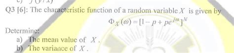 Solved Q3 6 The Characteristic Function Of A Random