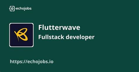 Flutterwave Is Hiring Fullstack Developer India Java And Angular