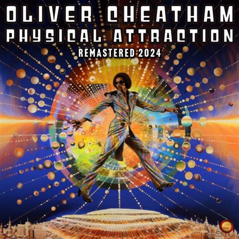 ‎physical Attraction Remastered 2024 Single Oliver Cheatham의 앨범