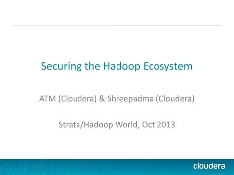 Ppt Securing The Hadoop Ecosystem Powerpoint Presentation Free