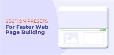 Watch How Section Presets Make It Easier For Content Editors To Build