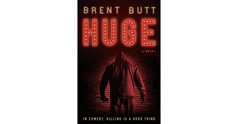 Brent Butts Debut Novel Huge To Be Published By Doubleday Canada In October 2023