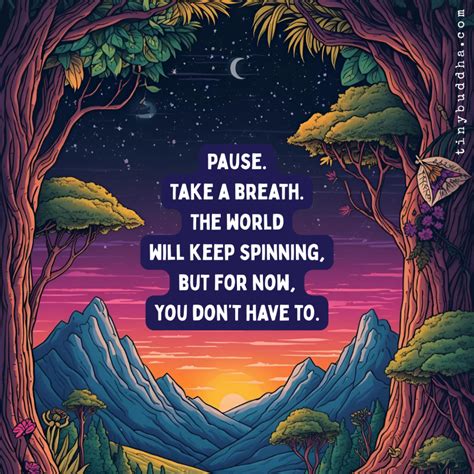 Pause Take A Breath Tiny Buddha