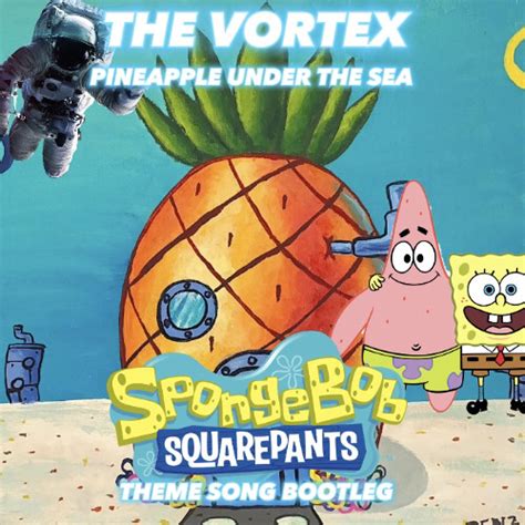 Stream Pineapple Under The Sea Spongebob Theme Song Bootleg By The Vortex Listen Online For