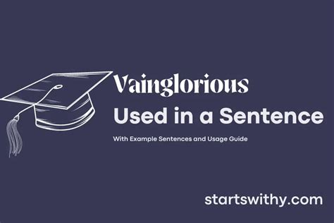 Vainglorious In A Sentence Examples 21 Ways To Use Vainglorious