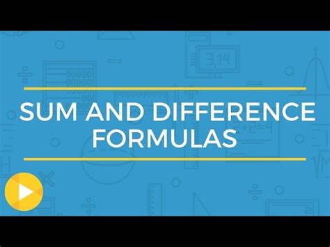 Free Video Sum And Difference Formulas Full Lesson From Brian McLogan Class Central