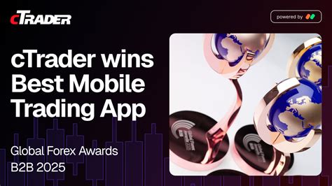 The Global Forex Awards B2b 2025 Have Named Ctrader As The Best Mobile Trading App Financefeeds
