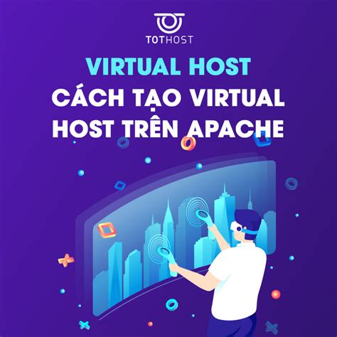 Virtual Host Là Gì Cách Tạo Virtual Host Với Apache
