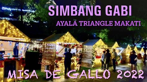 Simbang Gabi At Ayala Triangle Gardens Makati First Day Of Misa De