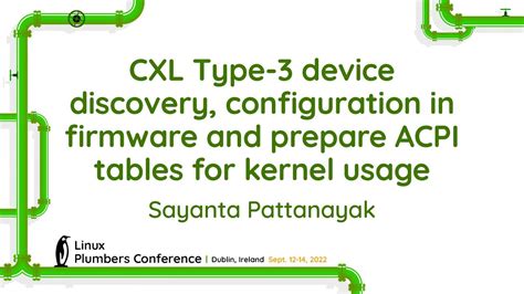 CXL Type 3 Device Discovery Configuration In Firmware And Prepare ACPI Tables Sayanta