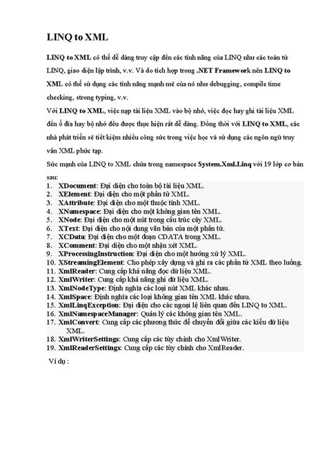 LINQ to XML hay LINQ to XML LINQ to XML có thể dễ dàng truy cập đến các tính năng của LINQ