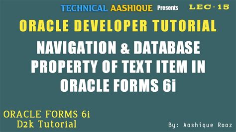 Lec 15navigation Property And Database Property Of Text Item In Orcale Forms 6itechnical