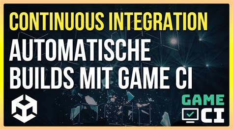 Continuous Integration Auf Github Mit Game Ci Unity Anfänger Tutorials Youtube
