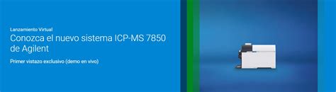Conozca El Nuevo Sistema Icp Ms 7850 De Agilent Quiminet