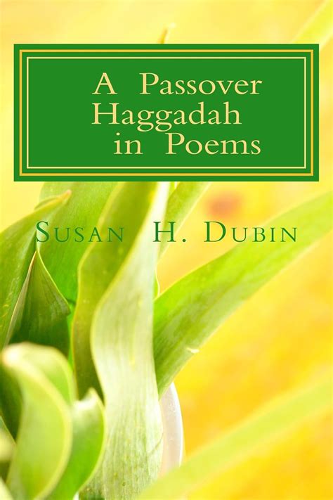 A Passover Haggadah In Poems Kindle Edition By Dubin Susan Religion