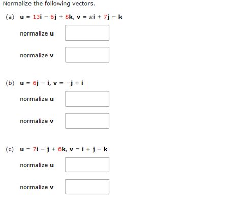 Solved Normalize The Following Vectors A Chegg