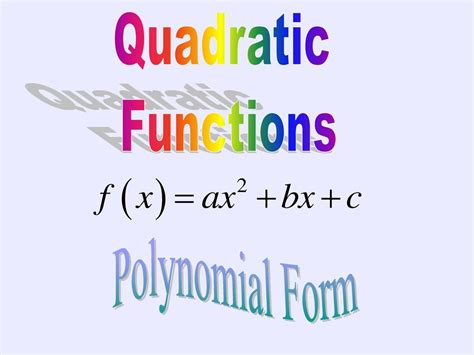 Quadratic Functions Polynomial Form Ppt Download